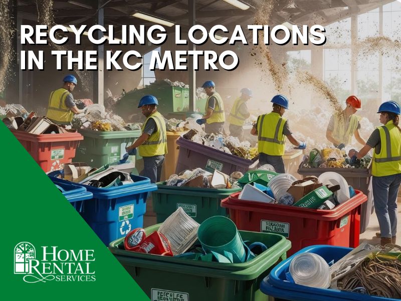 Recycling Locations in the KC Metro – Home Rental Services Blog